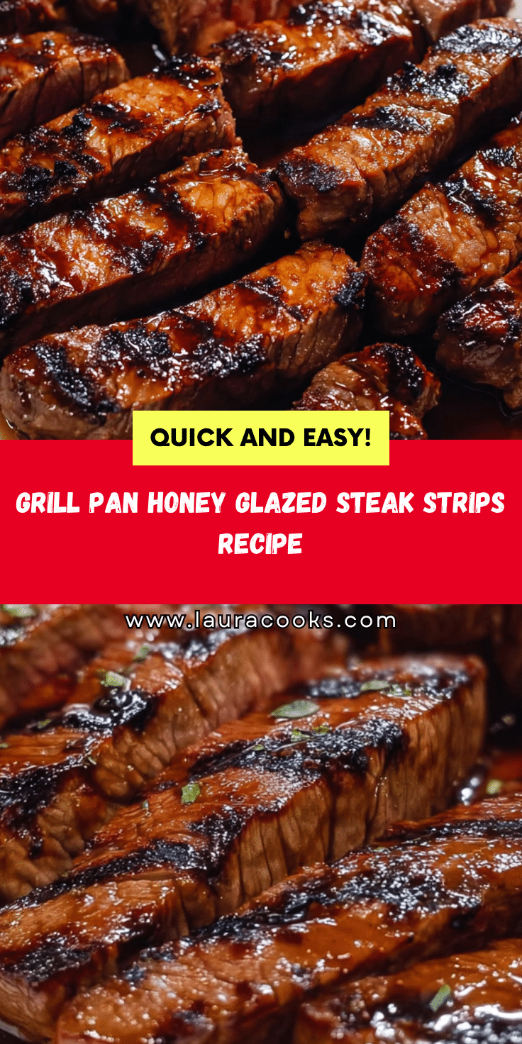 Grill Pan Honey Glazed Steak Strips - Quick & Flavorful Recipe